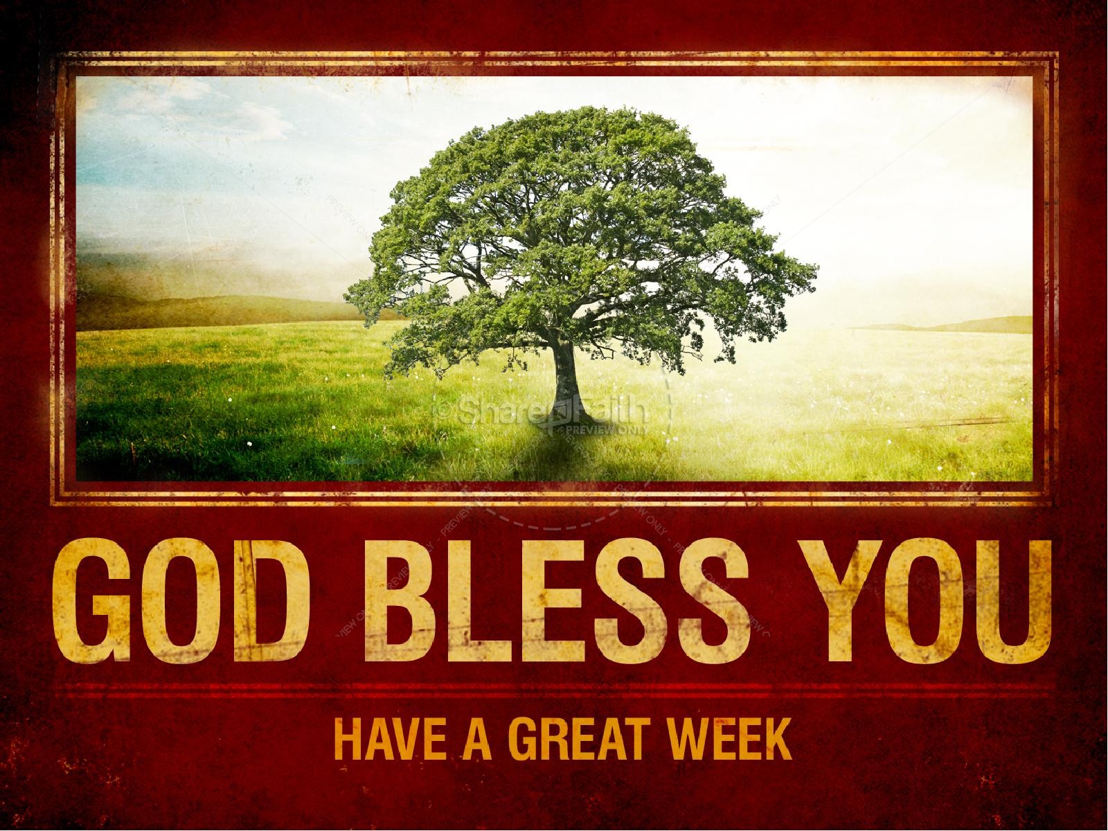 God Bless You Have A Great Week